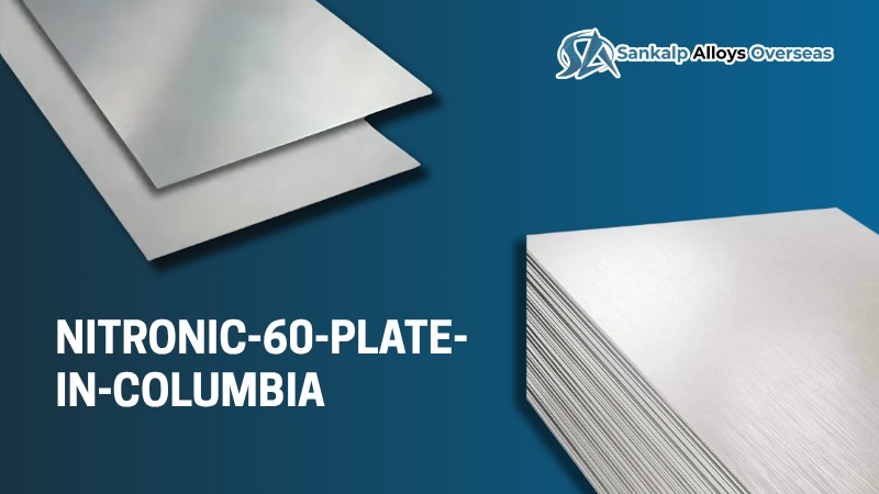 Best #1 Nitronic 60 Plate in Columbia | Sankalp Alloys